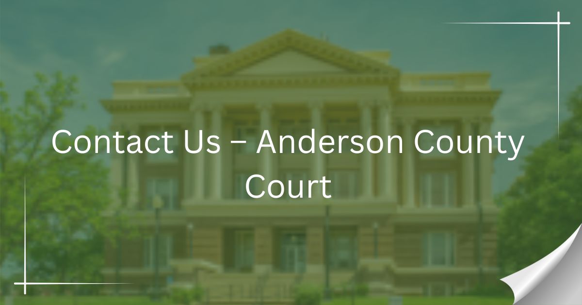 Contact Us – Anderson County Court - Anderson County Court